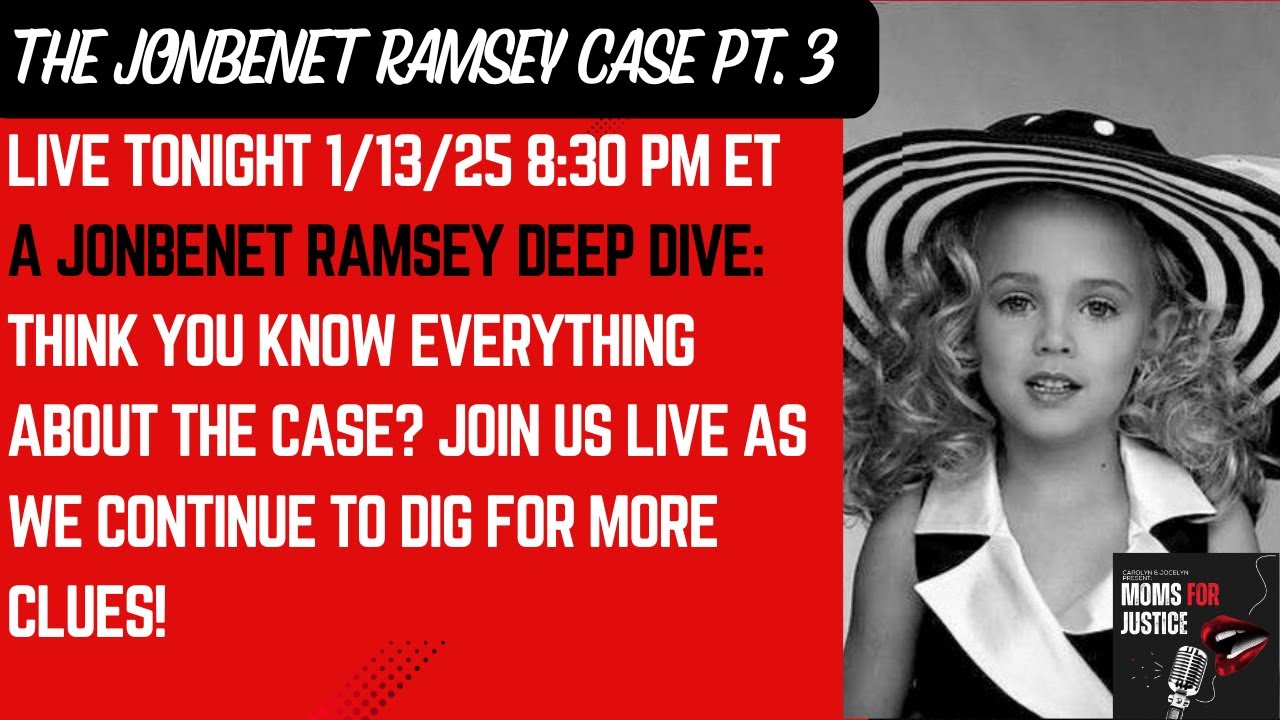 TONIGHT! The JonBenét Ramsey Case: Parents or Intruder? A Deep Dive ...