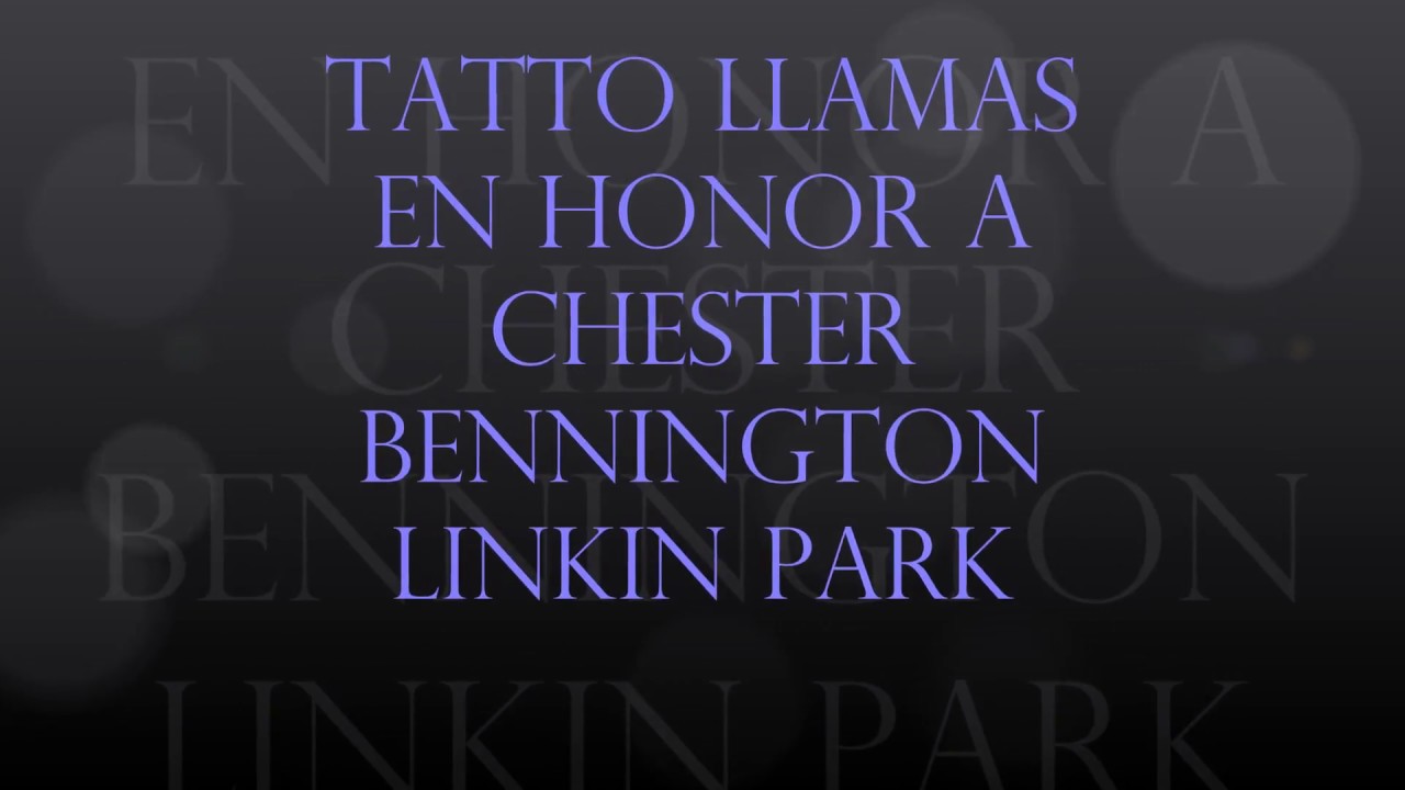 Chester Bennington homenaje tatto LLamas - YouTube