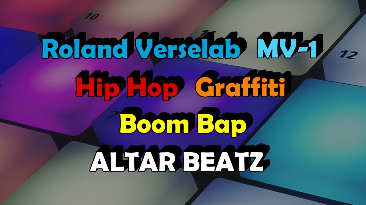 Boom Bap, Hip Hop & Graffiti on the Roland MV-1 Verselab. The Sun in ...