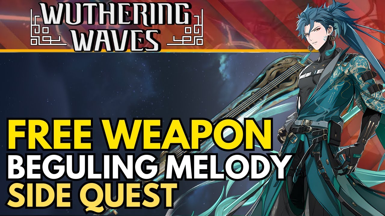 How to Get The Beguiling Melody Broadsword | Wuthering Waves - YouTube