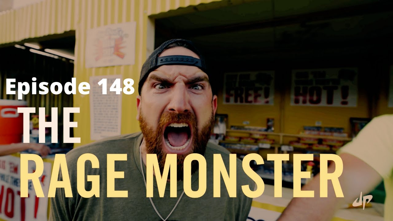 Episode 148 The Rage Monster - YouTube