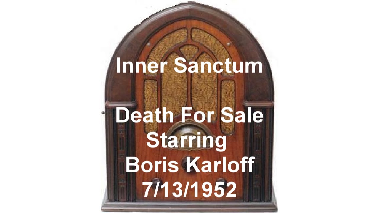 Inner Sanctum Radio Show Death For Sale w/Karloff otr old time radio ...
