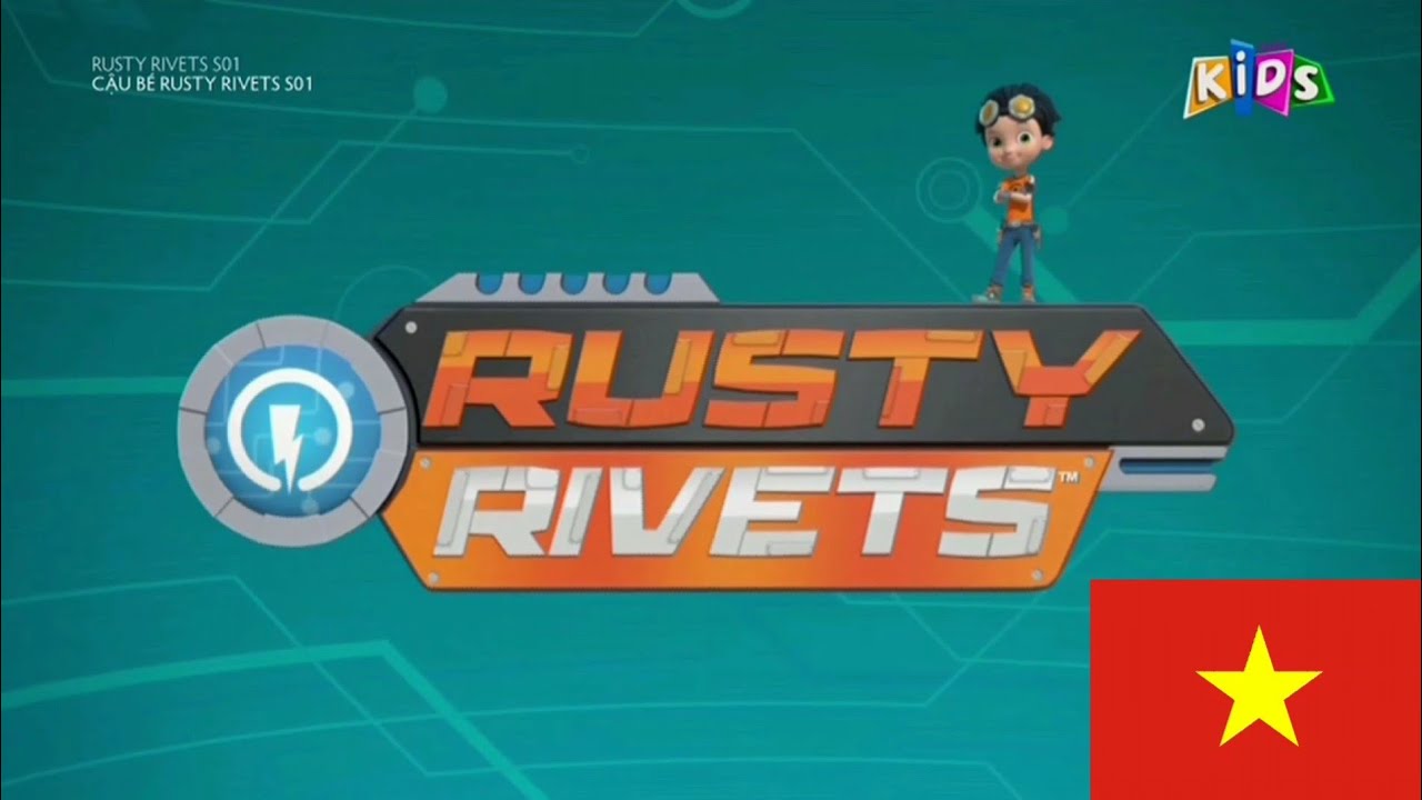 Rusty Rivets intro Theme Song Opening in Vietnamese / en Vietnamita ...