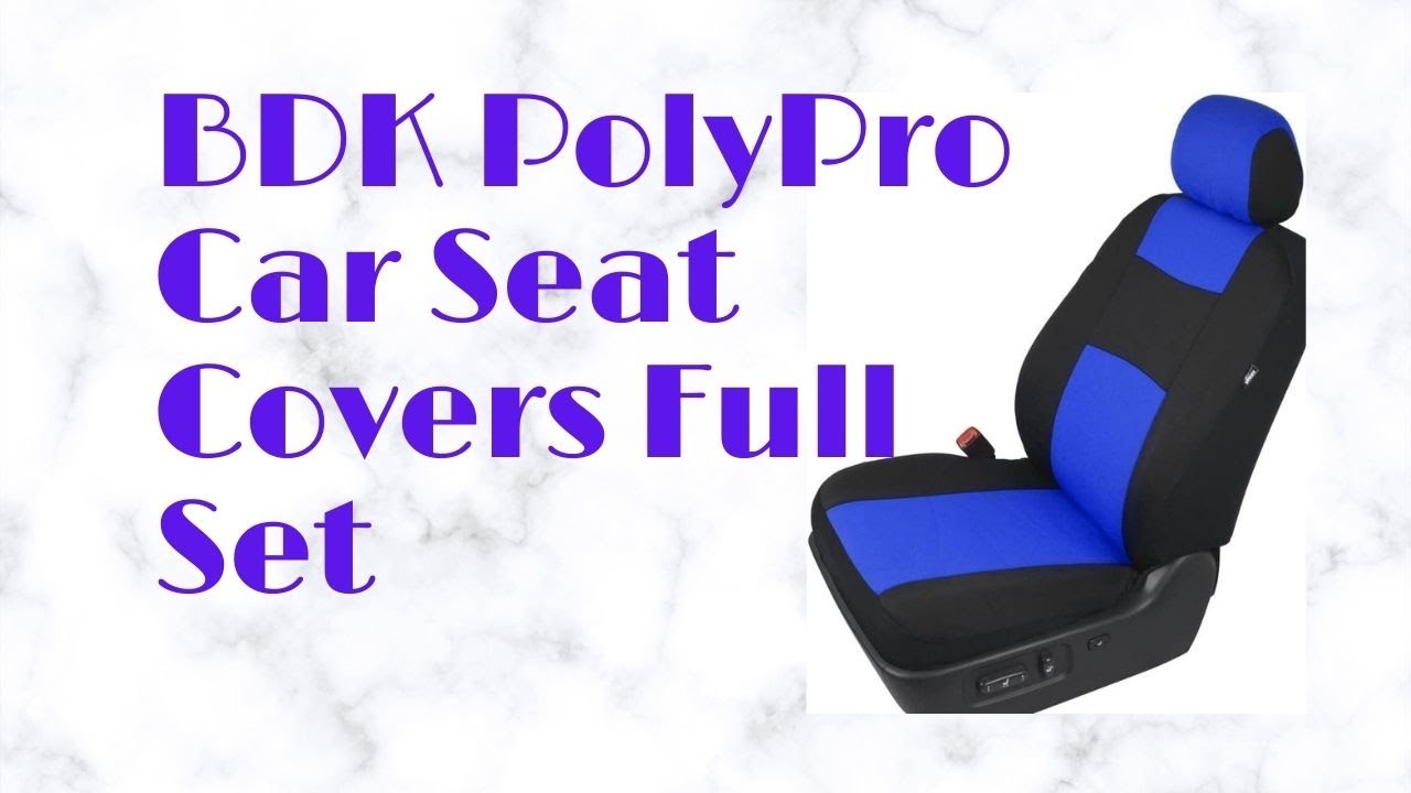 BDK PolyPro Car Seat Covers Full Set - YouTube