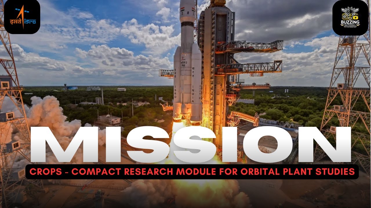 ISRO MISSION CROPS - Compact Research Module for Orbital Plant Studies ...