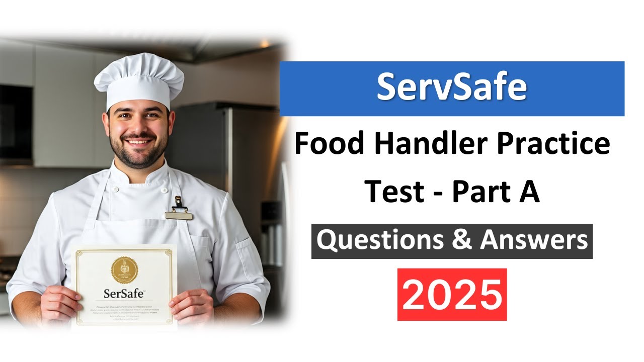 ServSafe Food Handler Practice Test 2025 | Real Questions & Answers to ...