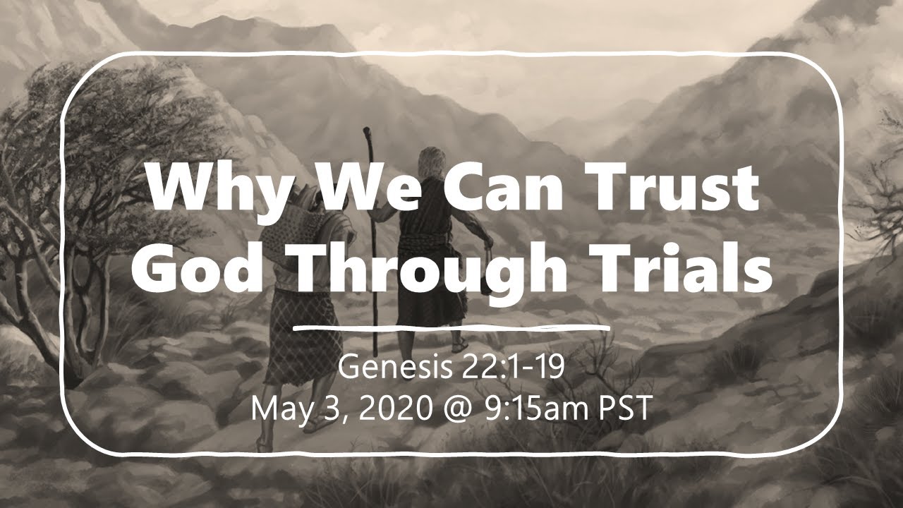 Why We Can Trust God Through Trials - Genesis 22 - YouTube