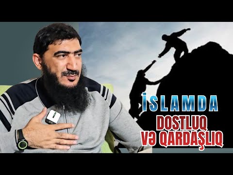İslamda dostluq və qardaşlıq (05.02.26) Agali Şirvanlı 