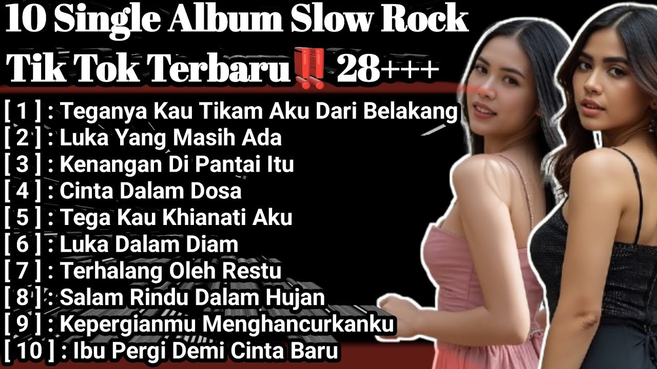 10 Single Album Slow Rock Tik Tok Terbaru‼️Lagu Galau Sedih Bikin ...
