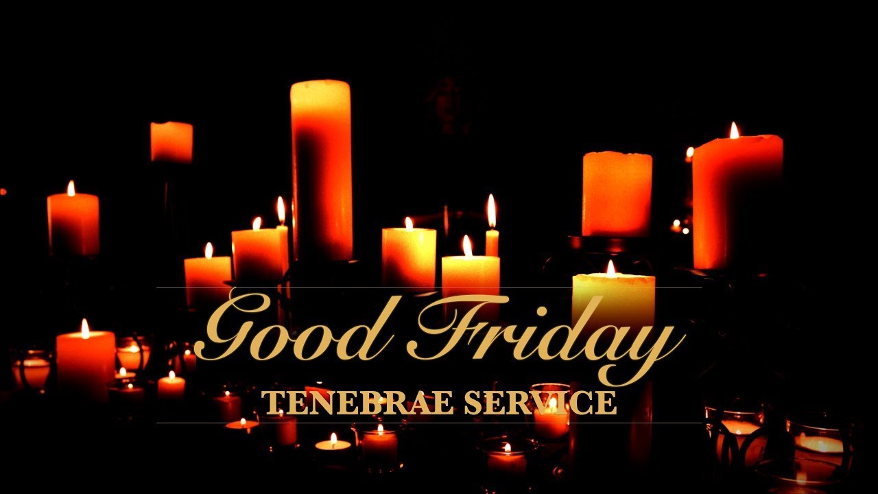 Good Friday - Tenebrae Service - YouTube