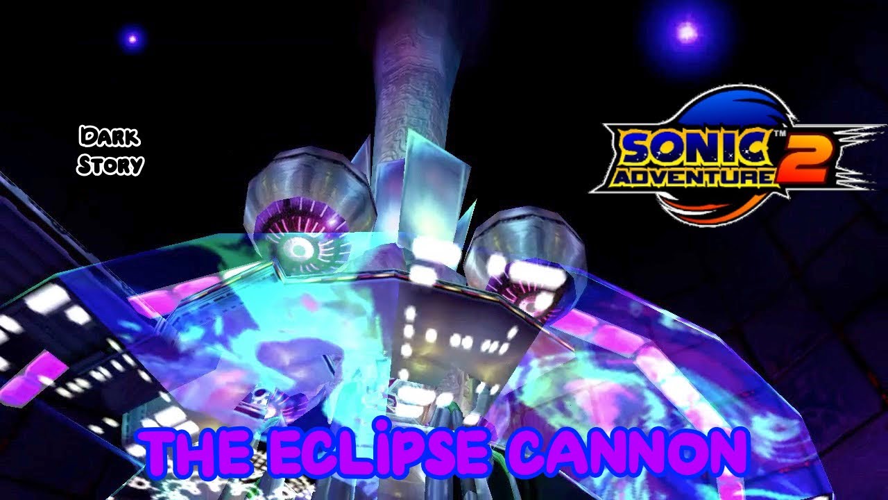 THE ECLIPSE CANNON Sonic Adventure 2 #10 - YouTube