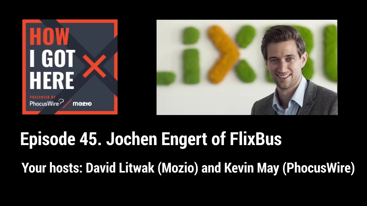 How I Got Here, episode 45 - Jochen Engert of FlixBus - YouTube