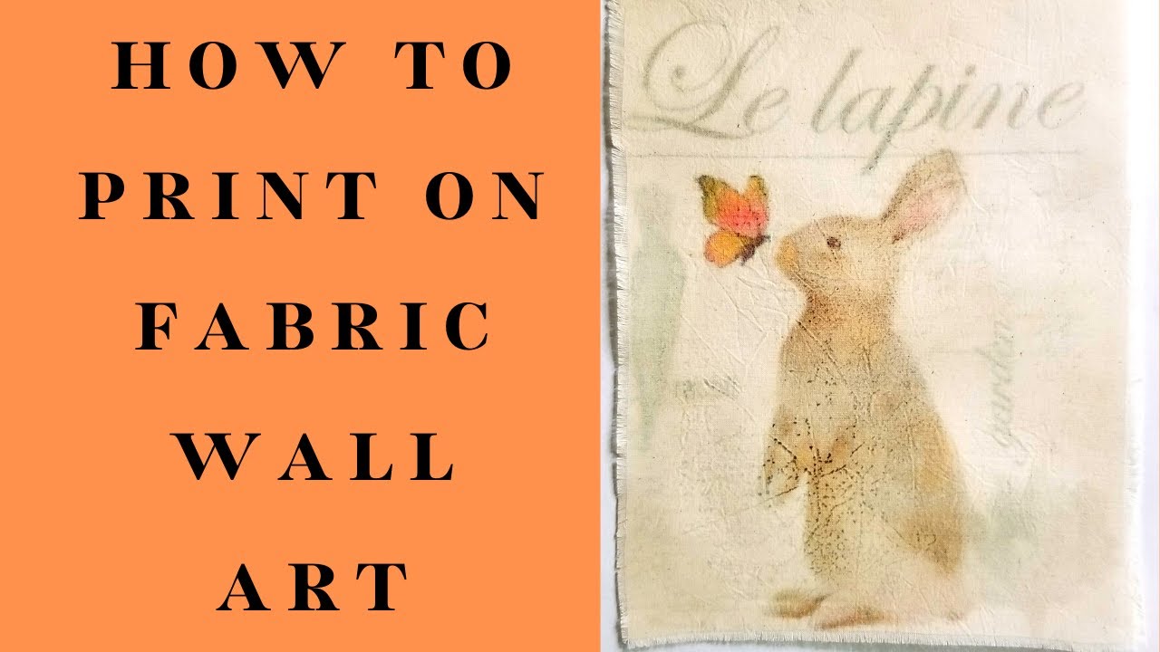 How to PRINT on Fabric using Inkjet Printer | Easy High End Wall Decor ...