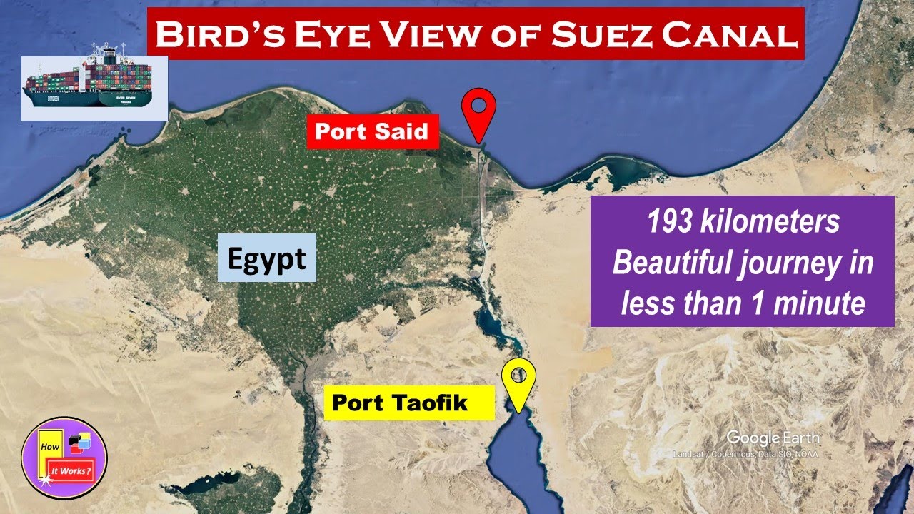 Suez Canal Birds Eye view - 193km journey in 1 min | How it works ...