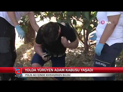 YOLDA YÜRÜYEN ADAM KABUSU YAŞADI