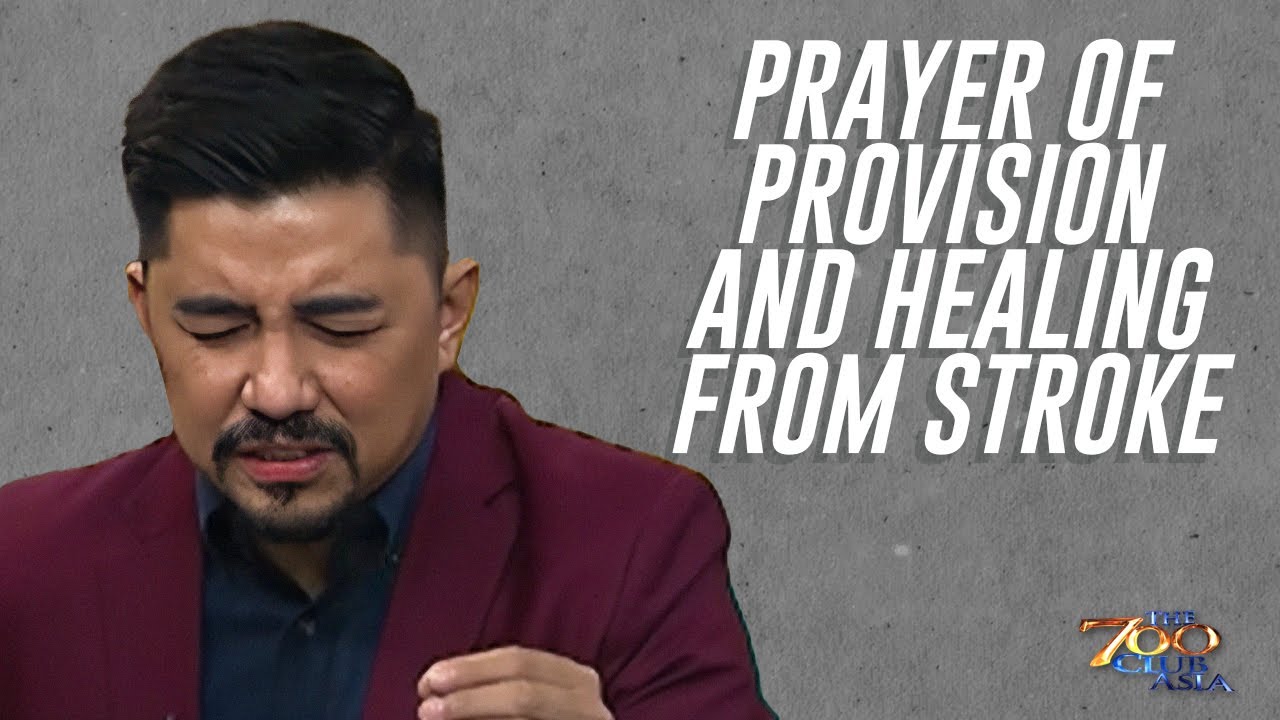 Prayer of Provision and Healing from Stroke | Pray with Us | The 700 ...