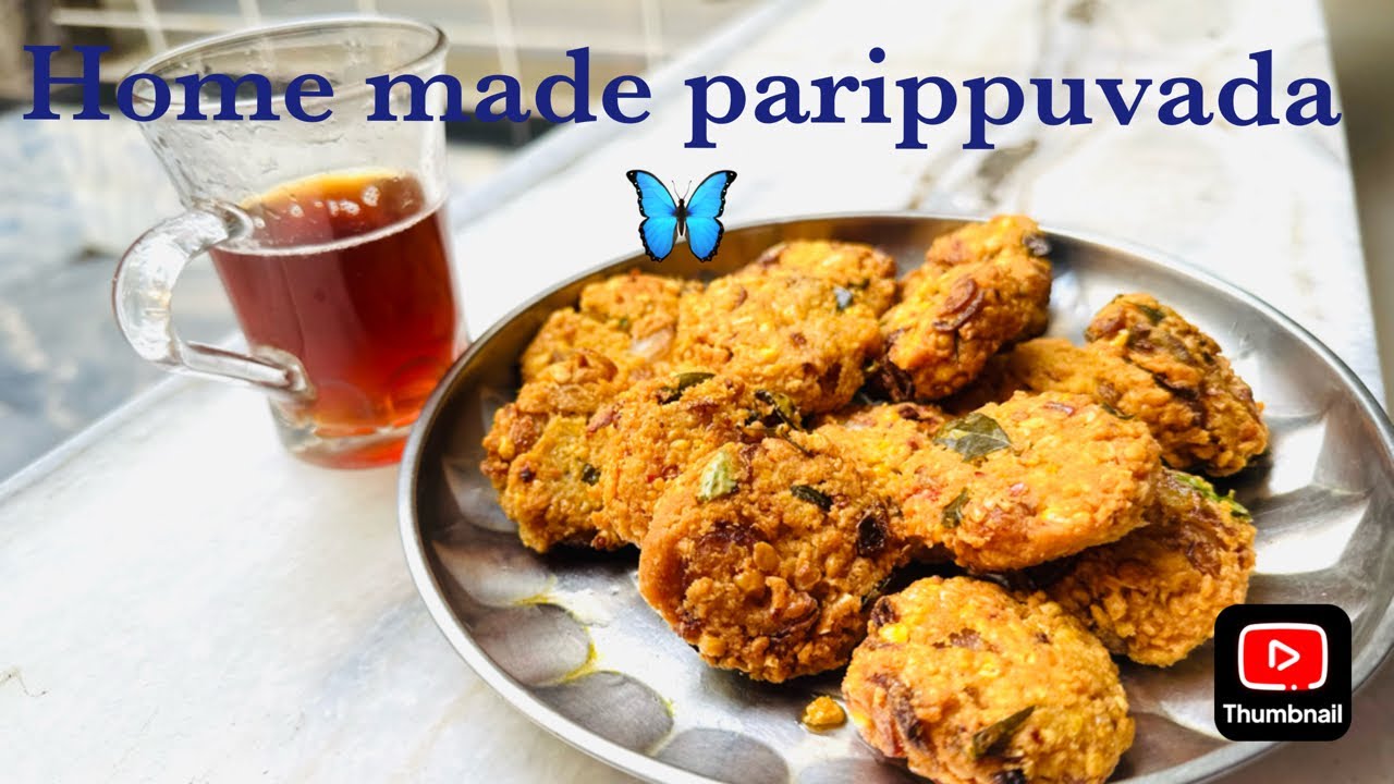 Homemade parippuvada#homemadecooking #homemadefood #parippuvada # ...
