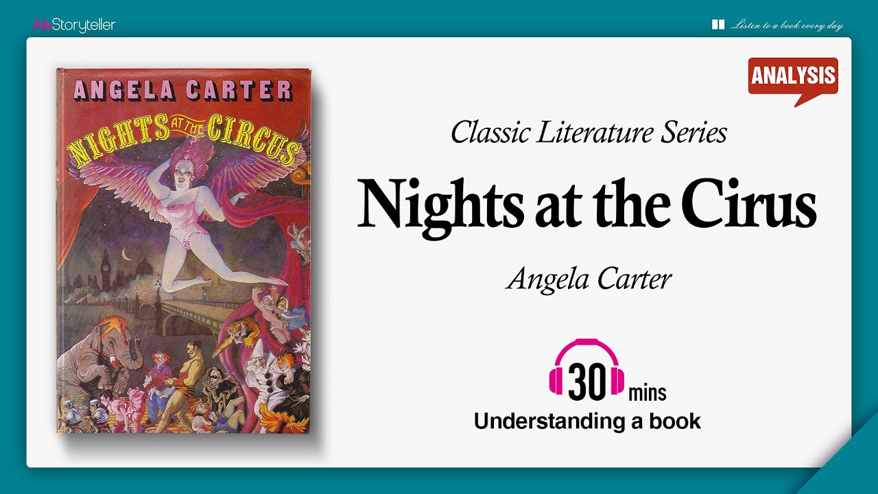 Nights at the Circus | Analysis | Angela Carter - YouTube