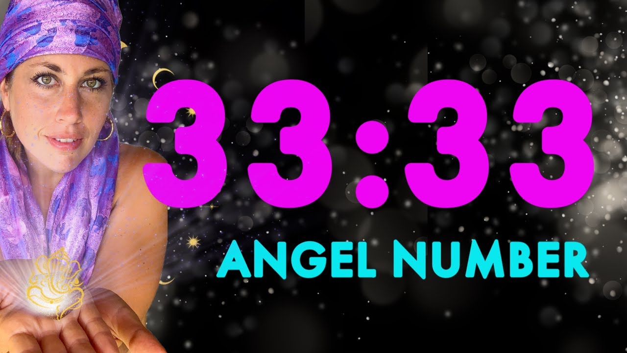 Angel Number 33:33 🔮 Spiritual Awakening & Spiritual Growth - YouTube