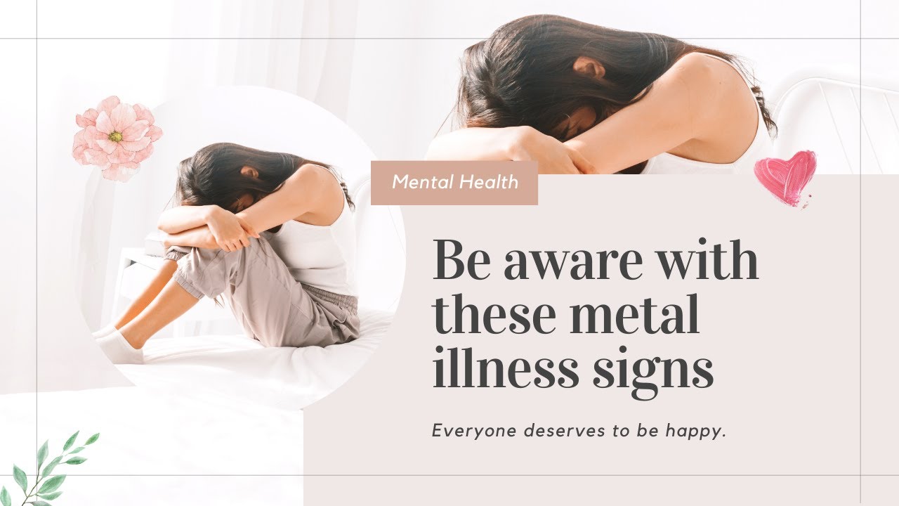Be aware with these mental illness signs - YouTube