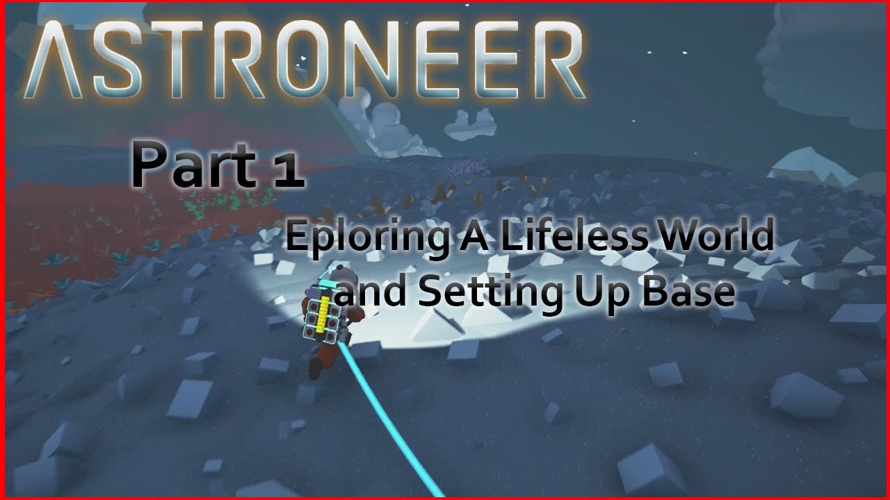 Exploring a Vast New World and Setting up Habitats | Astroneer Part 1 (Xbox One) - YouTube