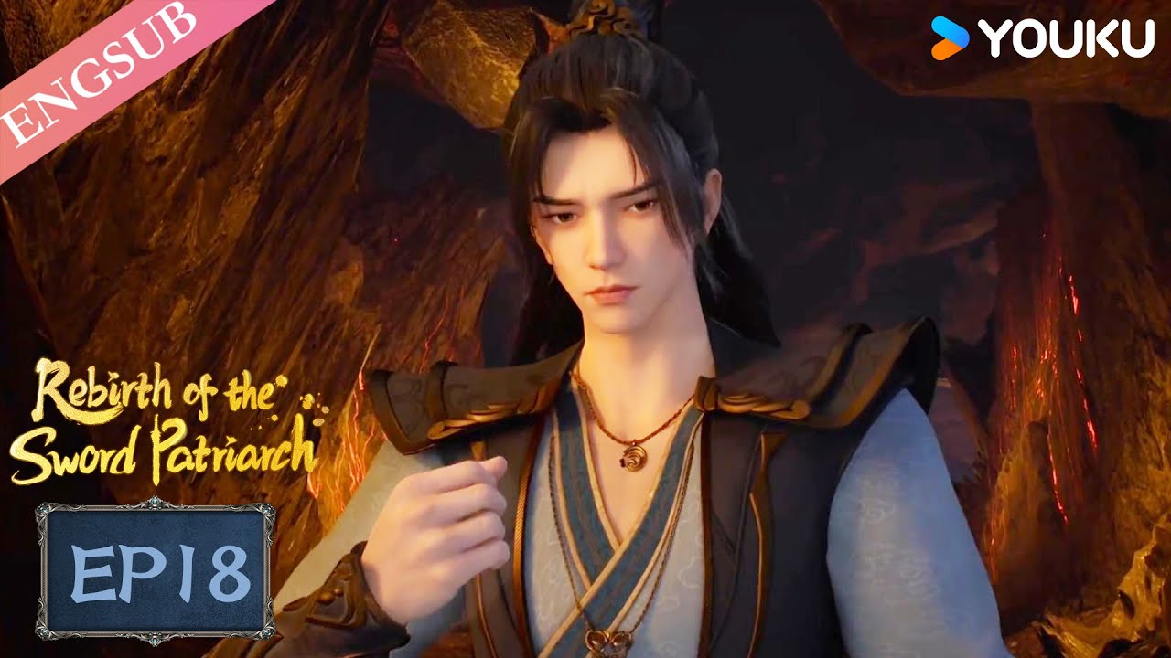 【Rebirth of the Sword Patriarch】EP18 | Chinese Fantasy Anime | YOUKU ...
