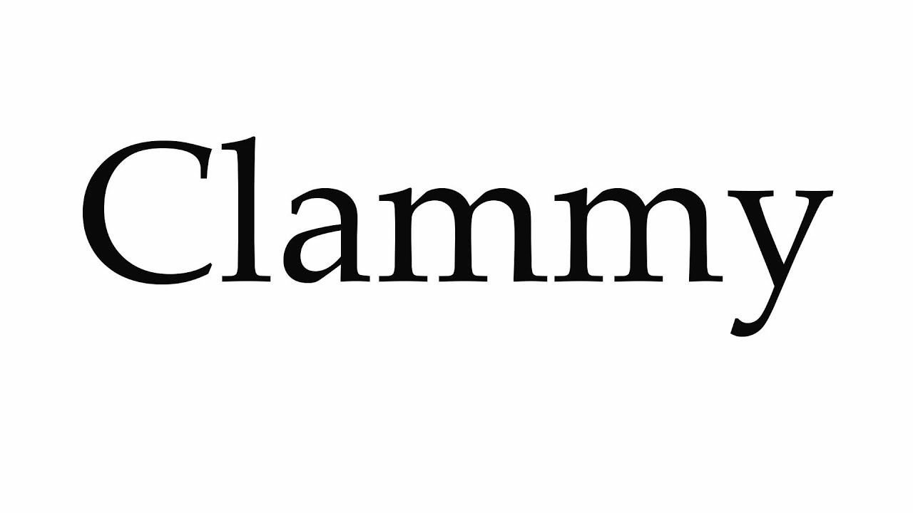 How To Pronounce Clammy YouTube how-to-pronounce-clammy-youtube