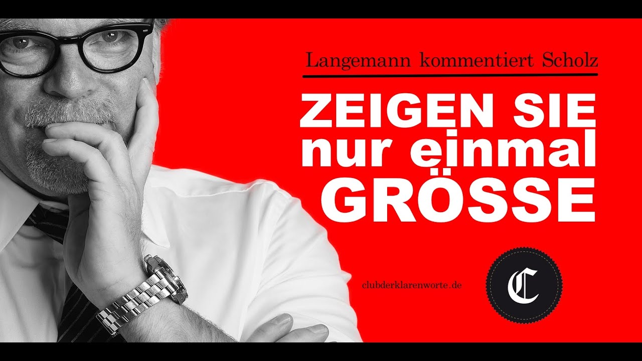 Zeigen Sie Größe, Herr Scholz. Langemann-Kommentar zur Regierungskrise ...