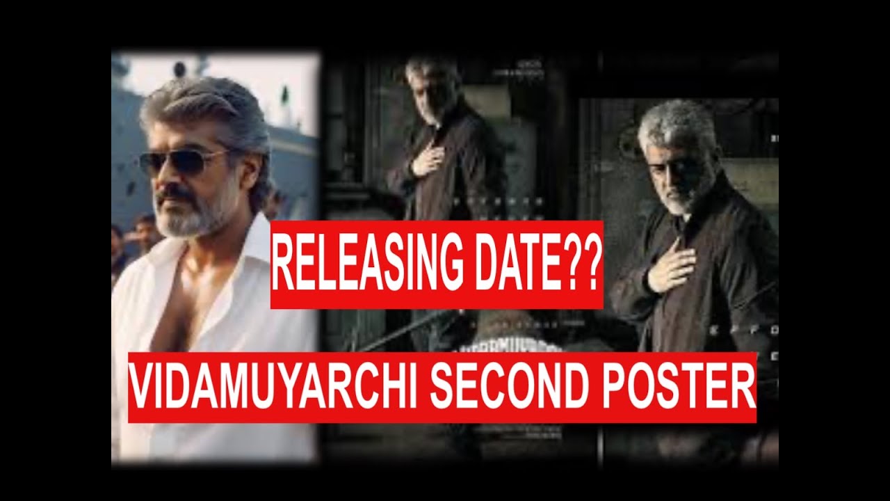 VIDAMUYARCHI SECOND POSTER 🔥 - YouTube