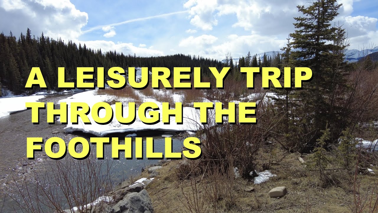 A Leisurely Trip Through the Foothills of Alberta (4K) - YouTube