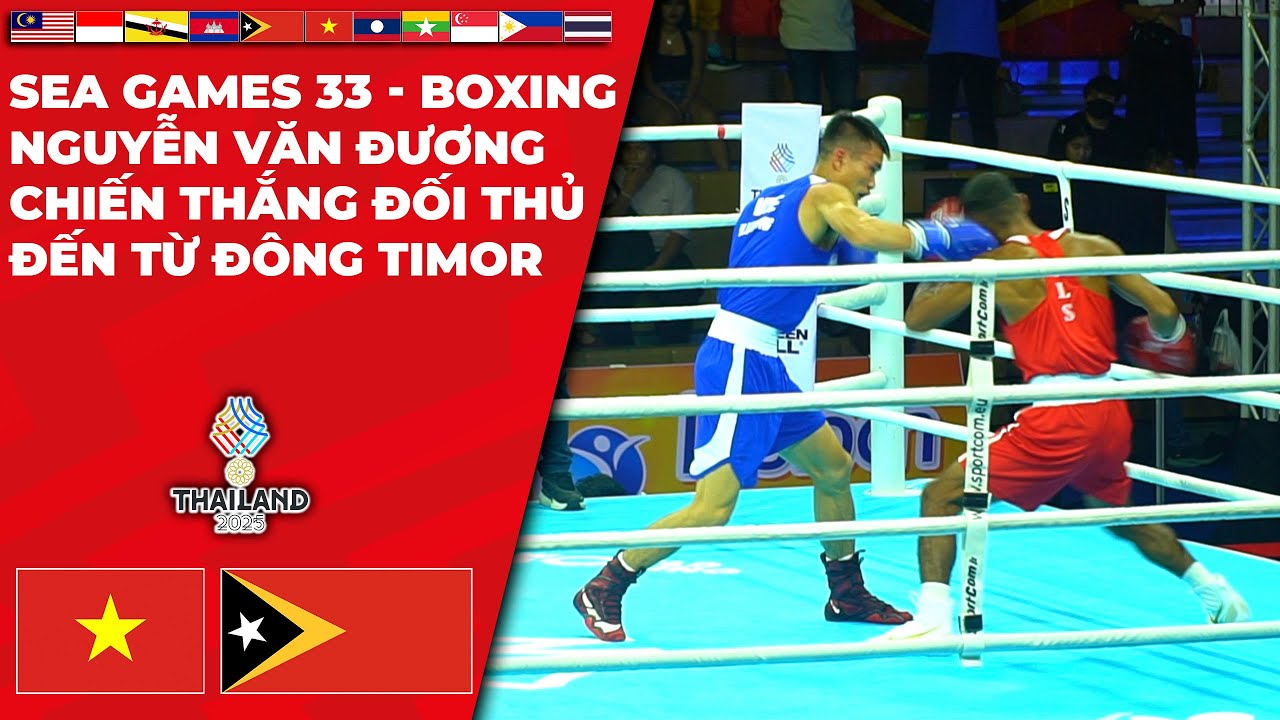 SEA GAMES 33 | Boxing - Nguyễn Văn Đương hạ gục đối thủ đến từ Đông ...