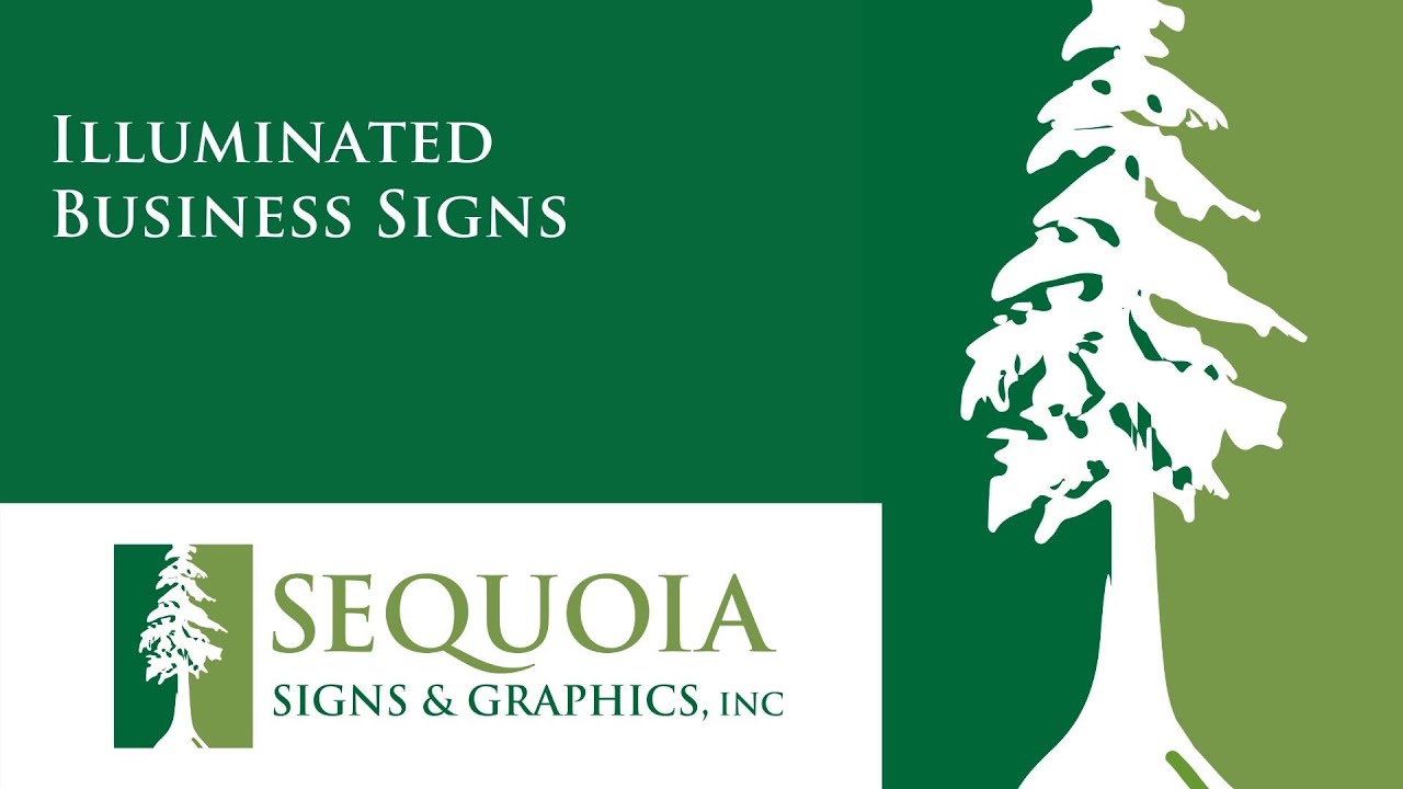 Illuminated Business Signs - Sequoia Signs: Sign Company East Bay - YouTube