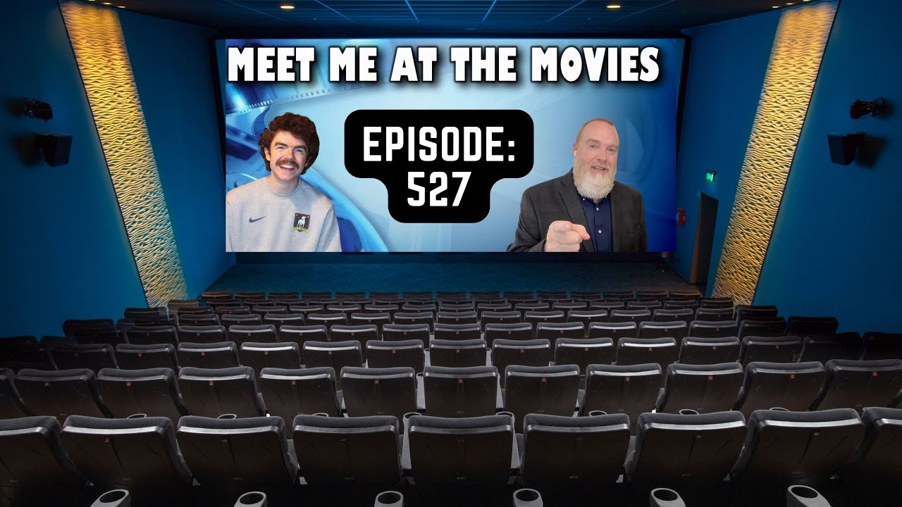 Meet me at the Movies 527 - YouTube