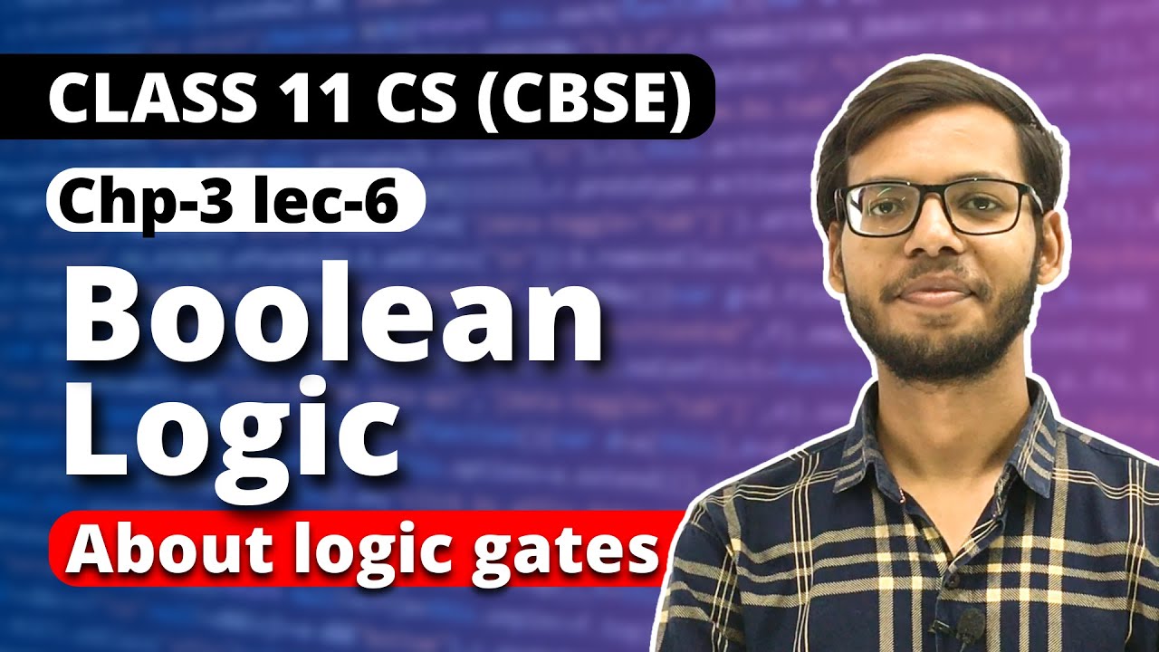 Chapter 3 Boolean Logic More About Logic Gates Class 11 Computer 0441