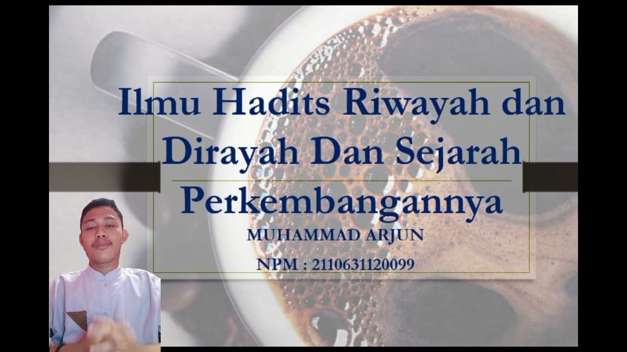 Pengertian hadist Riwayah dan hadist Dirayah serta sejarah ...
