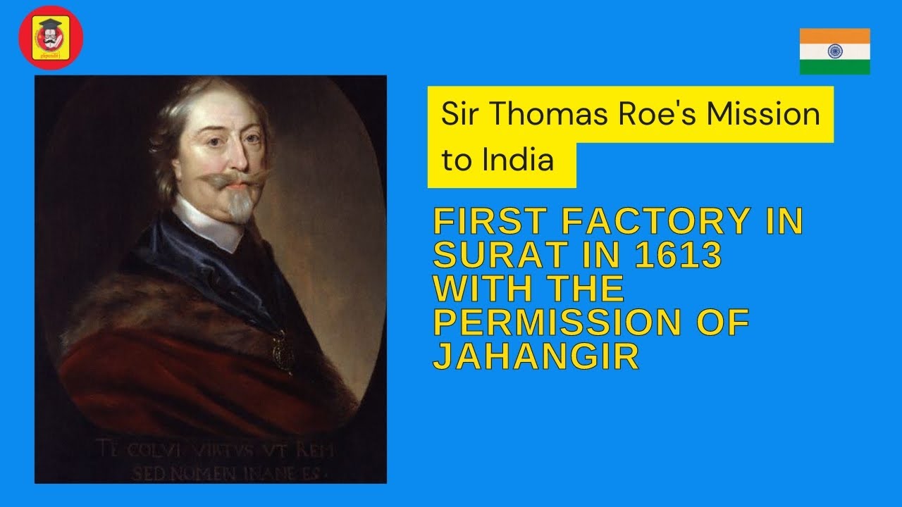 Sir Thomas Roe's Mission to India | Indian History for competitive ...