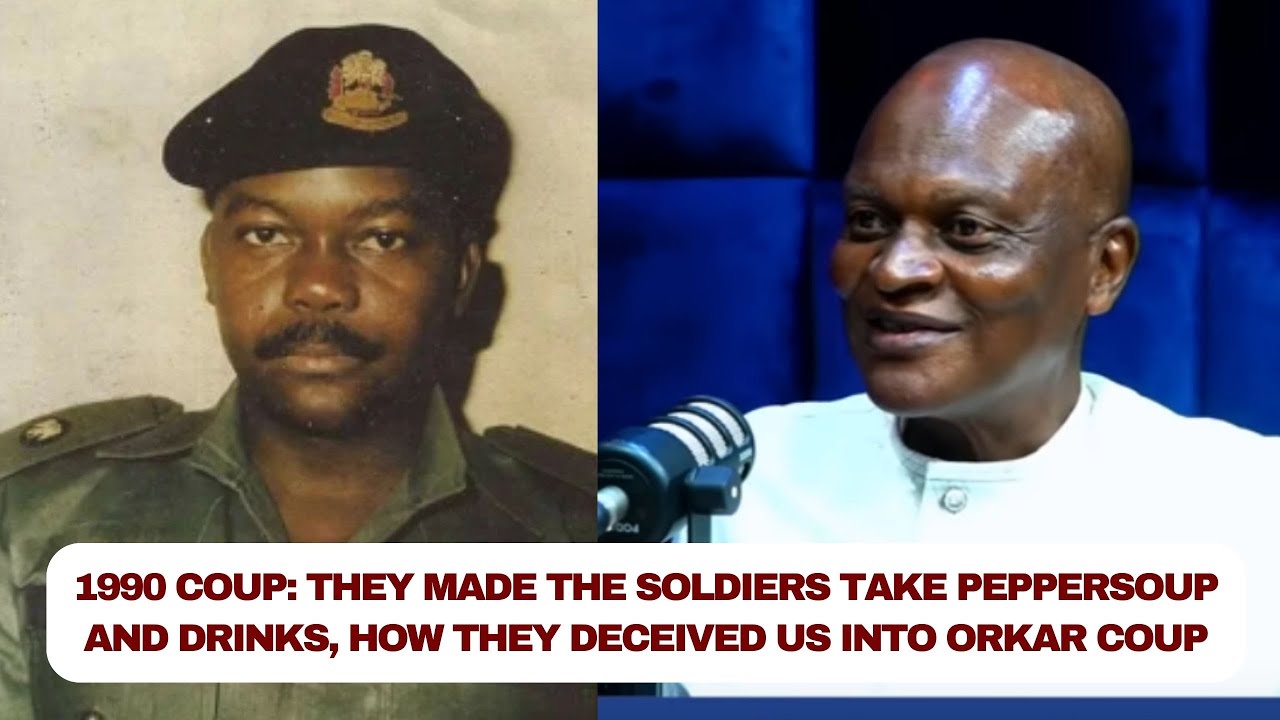 1990 Coup: They made the soldiers take peppersoup and drinks, how they ...