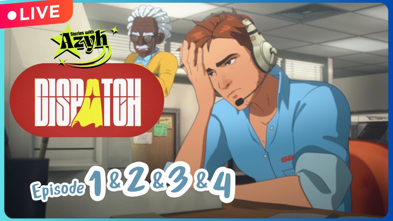 Dispatch | Episode 1 to 4 - YouTube