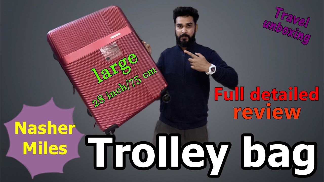 Nasher miles trolley bag full detailed review || Large size 28inch ...