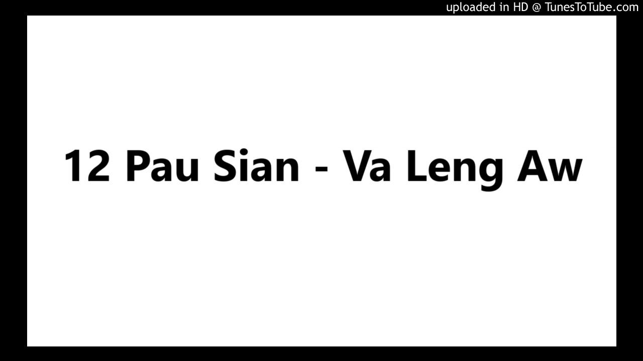 12 Pau Sian - Va Leng Aw - YouTube