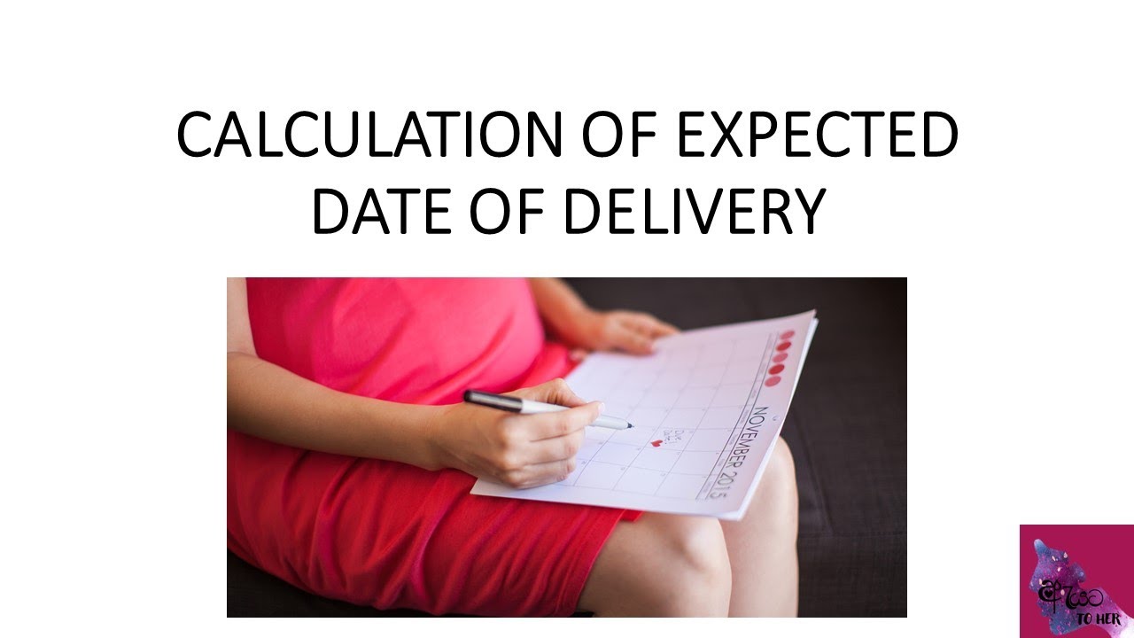 EDD Calculation Calculation Of Expected Date Of Delivery YouTube edd-calculation-calculation-of-expected-date-of-delivery-youtube