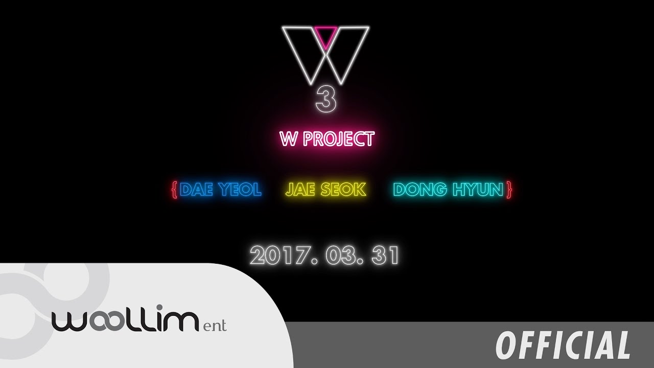 W PROJECT #3 LOGO TEASER {Dae Yeol, Jae Seok, Dong Hyun} - YouTube