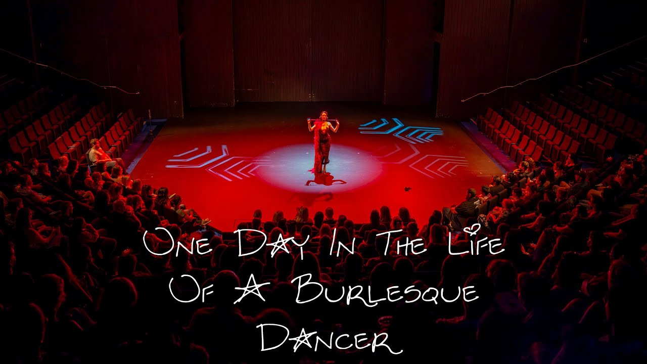A day in the life of a Burlesque Performer - YouTube