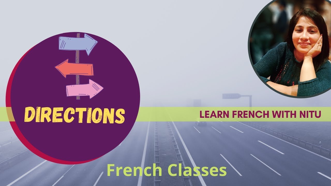 How to speak about directions in French : Learn French with Nitu ...