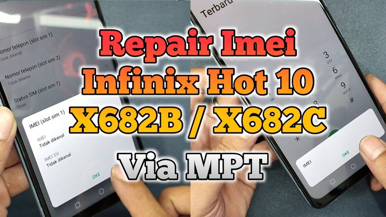 Cara Repair Imei Infinix Hot 10 X682B/C By MPT Tested 100% - YouTube