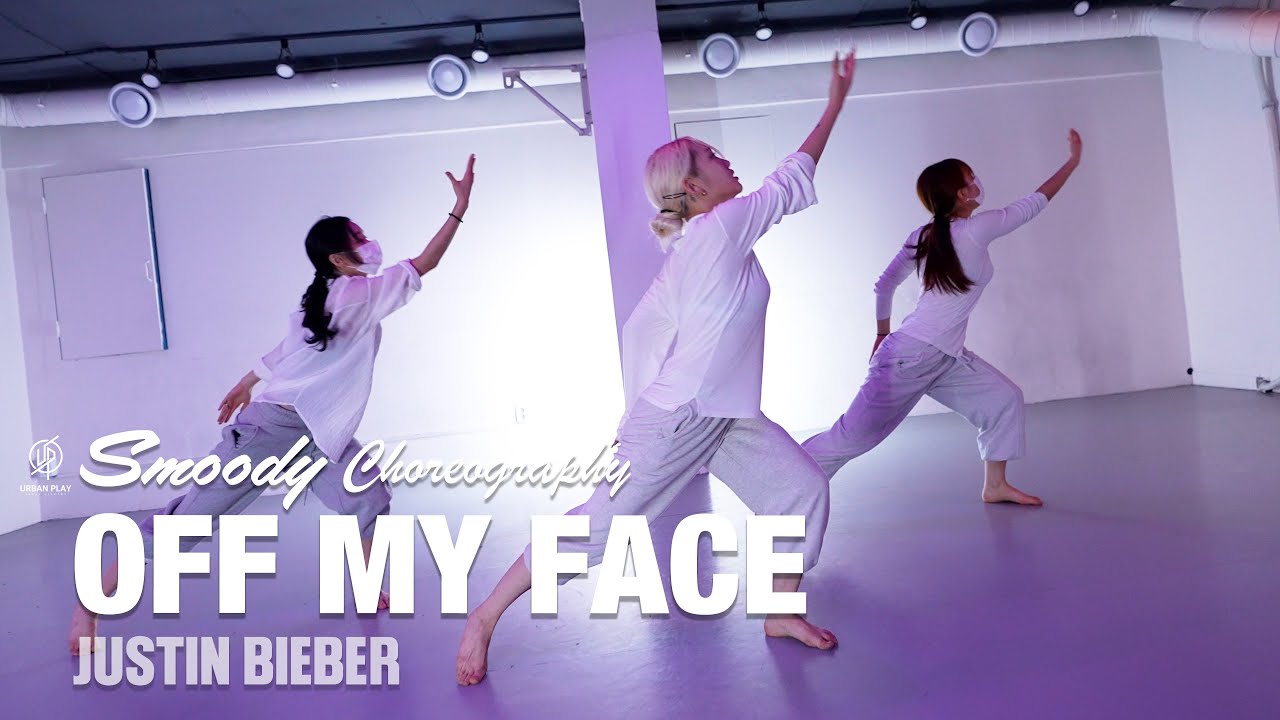 OFF MY FACE - JUSTIN BIEBER / SMOODY Choreography / Urban Play Dance ...