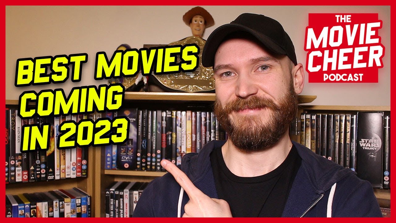 Best Movies Coming In 2023 The Movie Cheer Podcast YouTube best-movies-coming-in-2023-the-movie-cheer-podcast-youtube