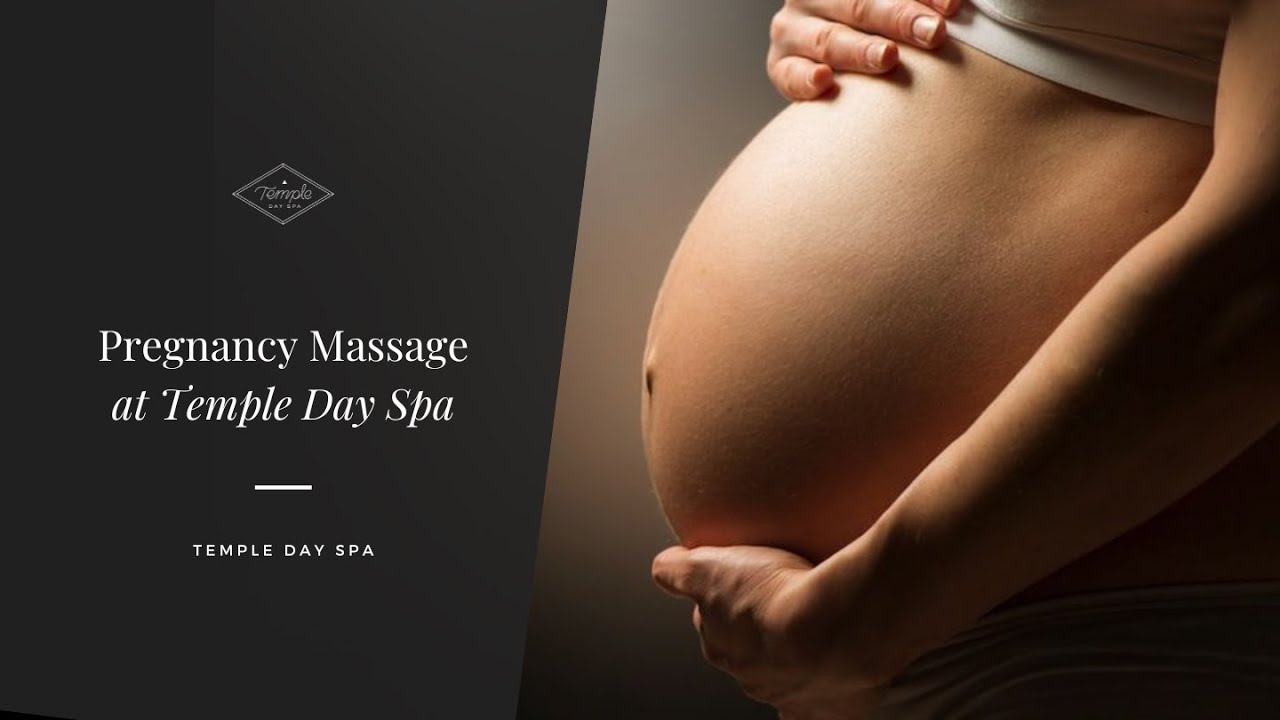 Pregnancy Massage at Temple Day Spa - YouTube