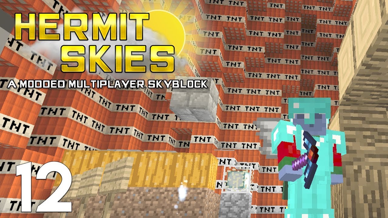 Hermit Skies: X TNT'D MY BASE! | Ep. 12 | Modded Minecraft Survival ...