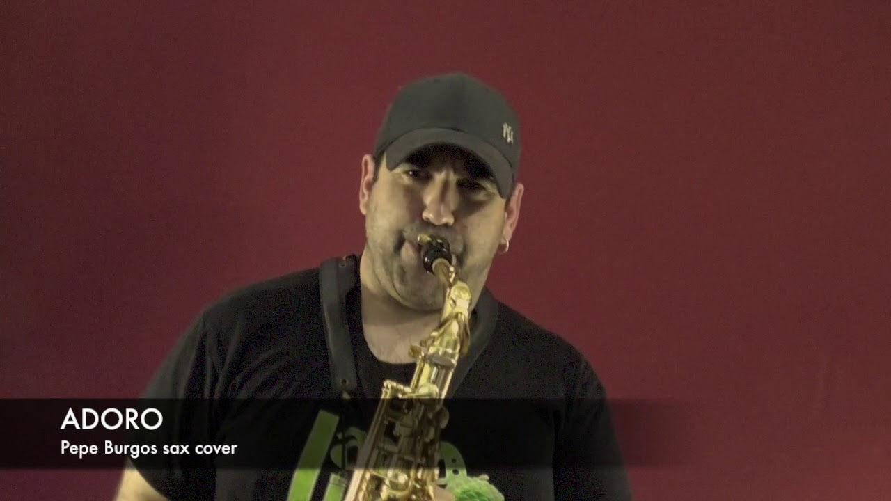 Armando Manzanero - Adoro - Pepe Burgos Sax Cover - YouTube